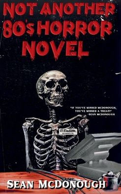 Not Another 80s Horror Novel by Sean McDonough, Paperback | Barnes & Noble®