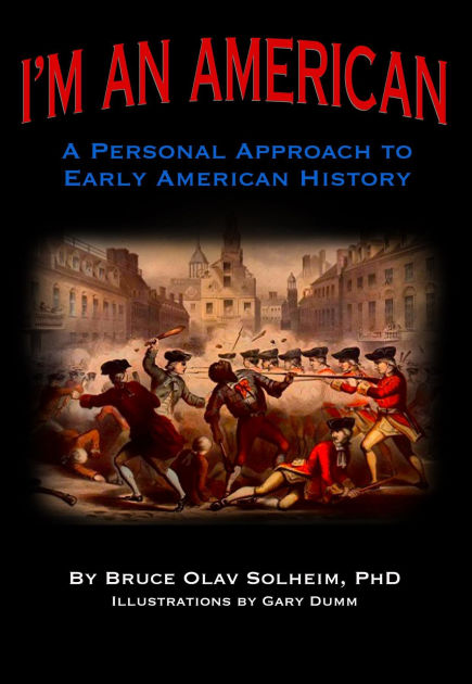 I'm An American: A Personal Approach to Early American History by Bruce ...