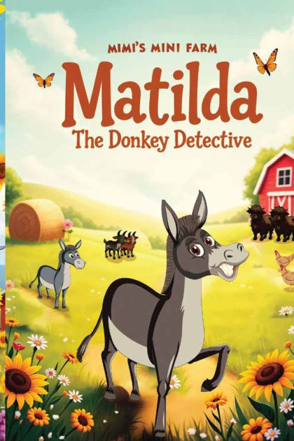 Matilda The Donkey Detective by Ernie Swindle, Paperback | Barnes & Noble®