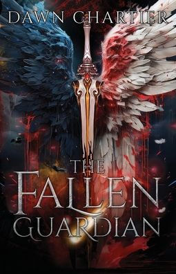 The Fallen Guardian: Paranormal Romance by Dawn Chartier, Paperback ...