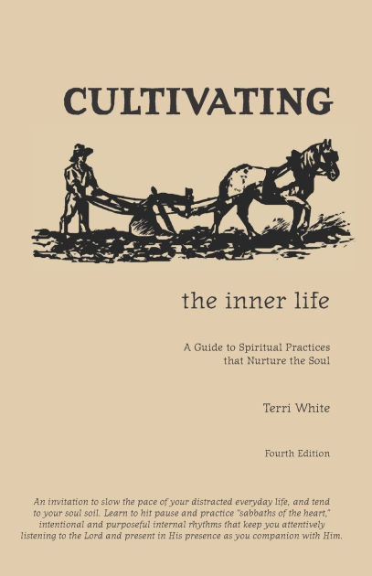 Cultivating the Inner Life: A Guide to Spiritual Practices that Nurture ...