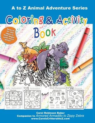 Armored Armadillo to Zippy Zebra Coloring and Activity Book by Carol ...
