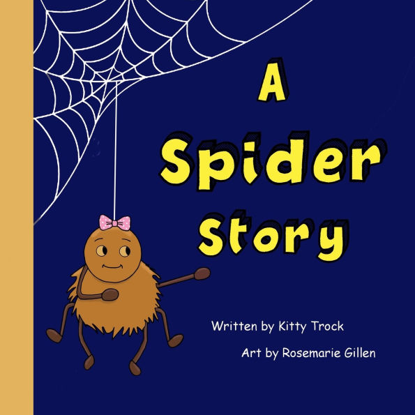 A Spider Story by Kitty Trock, Rosemarie Gillen, Paperback | Barnes ...