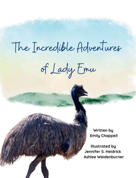 The Incredible Adventures of Lady Emu by Emily Chappell, Jennifer S ...