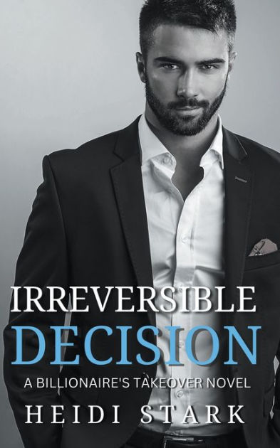 Irreversible Decision by Heidi Stark, Paperback | Barnes & Noble®