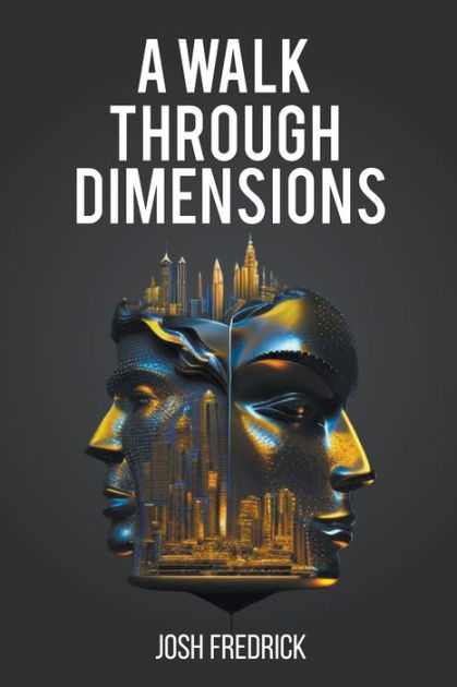 A Walk Through Dimensions by Josh Fredrick, Paperback | Barnes & Noble®