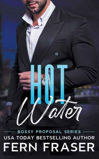 Hot Water by Fern Fraser, Paperback | Barnes & Noble®