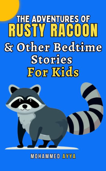 The Adventures of Rusty Racoon & Other Bedtime Stories For Kids by ...