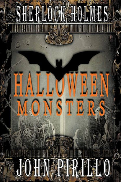 Sherlock Holmes, Halloween Monsters by John Pirillo, Paperback | Barnes ...