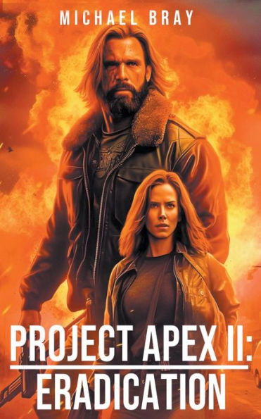 Project Apex II: Eradication by Michael Bray, Paperback | Barnes & Noble®