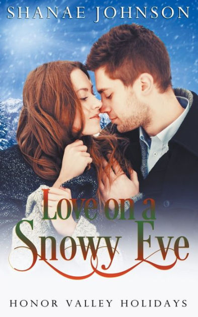 Love on a Snowy Eve by Shanae Johnson, Paperback | Barnes & Noble®