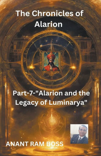 "The Chronicles of Alarion -Part-7-"Alarion and the Legacy of Luminarya ...