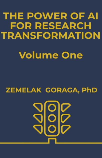 The Power of AI for Research Transformation by Zemelak Goraga ...