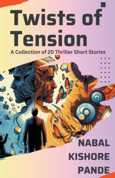 Twists of Tension by Nabal Kishore Pande, Paperback | Barnes & Noble®