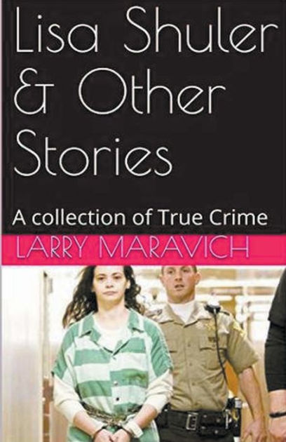 Lisa Shuler & Other Stories by Larry Maravich, Paperback | Barnes & Noble®
