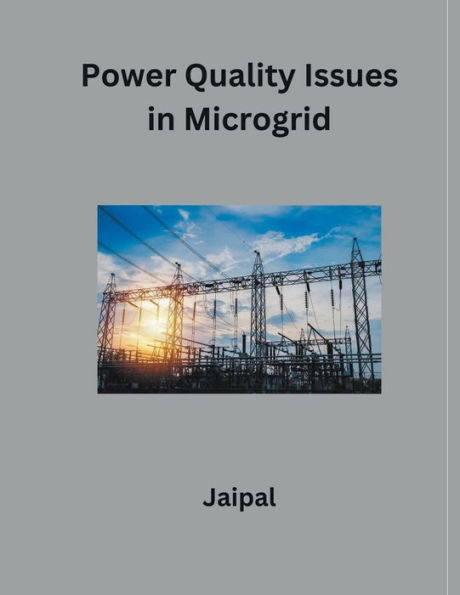 Power Quality Issues in Microgrid by Jaipal, Paperback | Barnes & Noble®