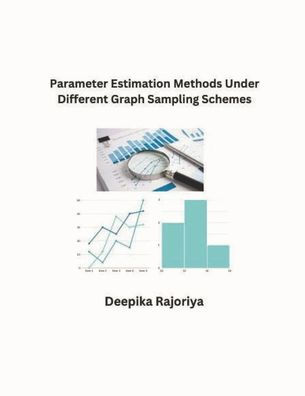 Parameter Estimation Methods Under Different Graph Sampling Schemes by ...