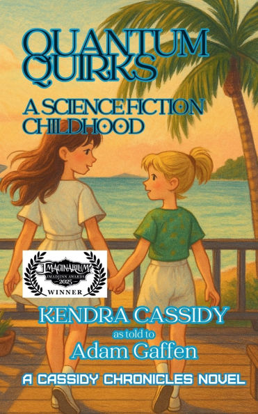 Quantum Quirks: A Science Fiction Childhood by Adam Gaffen, Paperback ...