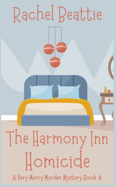 The Harmony Inn Homicide by Rachel Beattie, Paperback | Barnes & Noble®