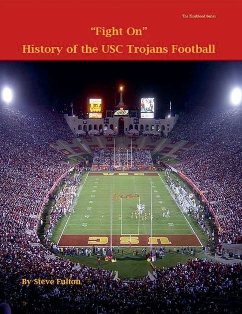 Fight On! History of USC Trojans Football by Steve Fulton, Paperback ...