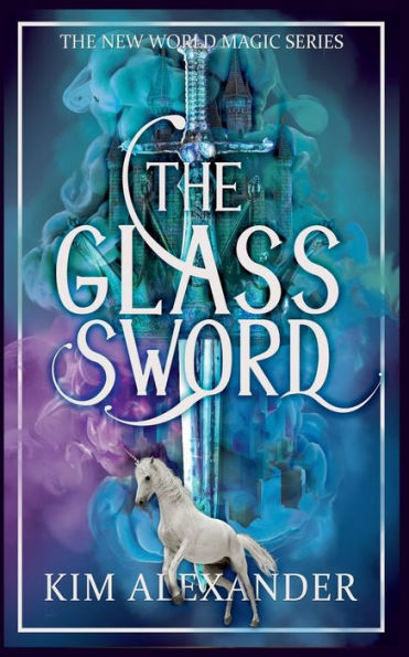 The Glass Sword by Kim Alexander, Paperback | Barnes & Noble®