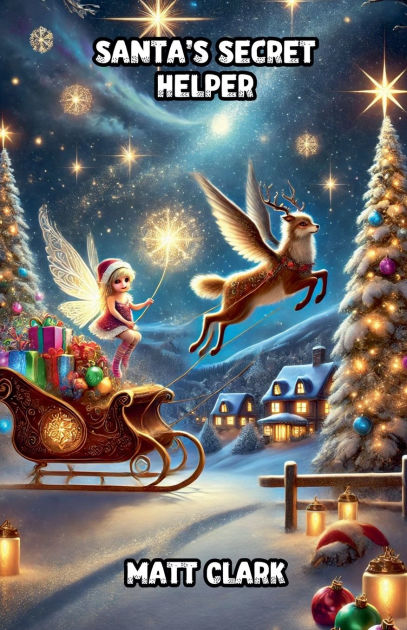 Santa's Secret Helper by Matt Clark, Paperback | Barnes & Noble®