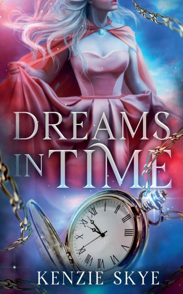 Dreams in Time by Kenzie Skye, Paperback | Barnes & Noble®
