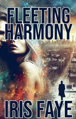 Fleeting Harmony by Iris Faye, Paperback | Barnes & Noble®