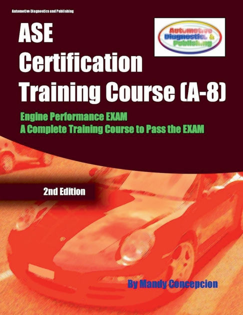 ASE Certification Training Course (A-8) by Mandy Concepcion, Paperback ...