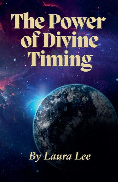 The Power of Divine Timing by Laura Lee, Paperback | Barnes & Noble®