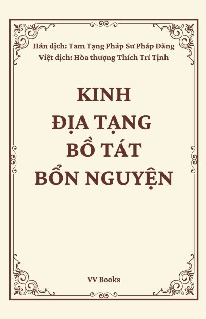 Kinh Dia Tang Bo Tat Bon Nguyen - Sutra of the Past Vows of Earth Store ...