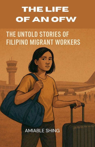 The Life of an OFW by Amiable Shing, Paperback | Barnes & Noble®