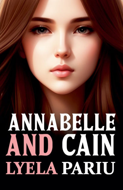 Annabelle and Cain by Lyela Pariu, Paperback | Barnes & Noble®