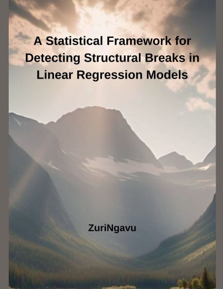 A Statistical Framework For Detecting Structural Breaks In Linear