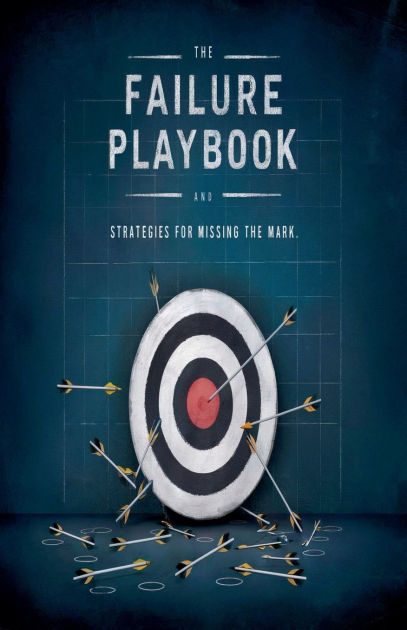 The Failure Playbook: Strategies for Missing the Mark by Greg Chudzicki ...