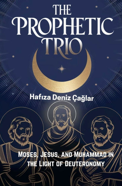 The Prophetic Trio by Hafıza Deniz ïağlar, Paperback | Barnes & Noble®