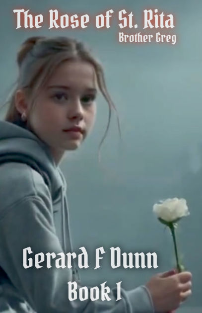 The Rose of St. Rita by Gerard Dunn, Gerard F Dunn, Paperback | Barnes ...