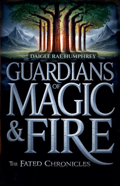 Guardians of Magic & Fire by Daigle Rae Humphrey, Paperback | Barnes ...
