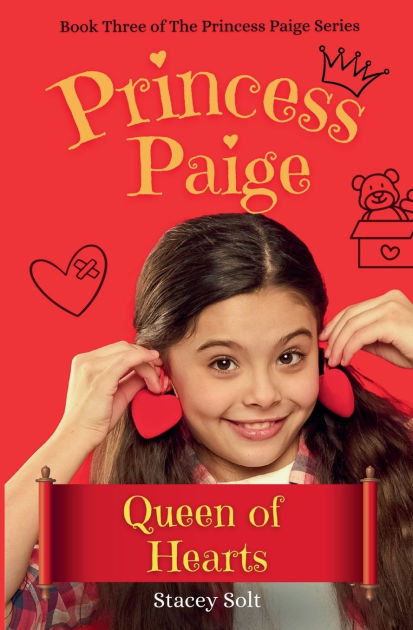 Princess Paige: Queen of Hearts by Stacey Solt, Paperback | Barnes & Noble®