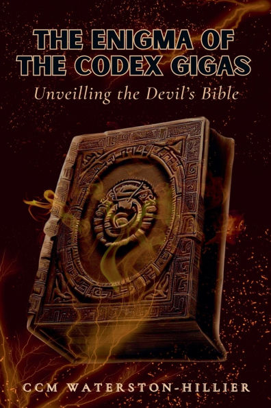 The Enigma Of the Codex Gigas: Unveiling the Devil's Bible by CMM Waterston-Hillier, Paperback ...