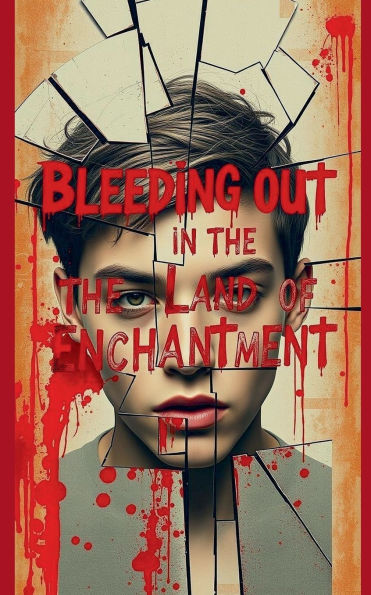 Bleeding out in the Land of Enchantment by Dominic Cordova, Paperback ...