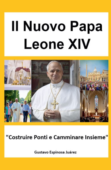 Il Nuovo Papa Leone XIV "Costruire Ponti e Camminare Insieme" by ...