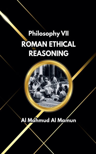 Roman Ethical Reasoning by Al Mahmud Al Mamun, Paperback | Barnes & Noble®