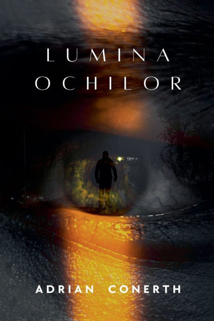 Lumina Ochilor by Adrian Conerth, Paperback | Barnes & Noble®