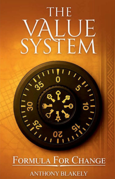 The Value System: Formula for Change by Anthony Blakely, Paperback ...
