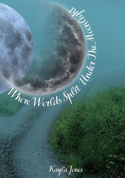 Where Worlds Split Under the Moonlight by Kayla Jones, Paperback ...