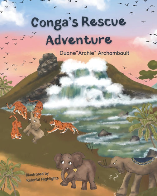 Conga's Rescue Adventure by Kolorful Highlights, Duane Archie ...