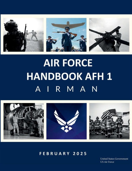Air Force Handbook AFH 1 Airman February 2025 by United States ...