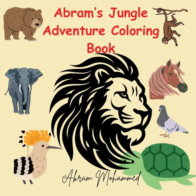 Abram's Jungle Adventure Coloring book by Akram Mohammed Shah Sufi ...