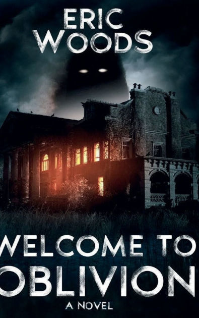 Welcome To Oblivion by Eric Woods, Paperback | Barnes & Noble®